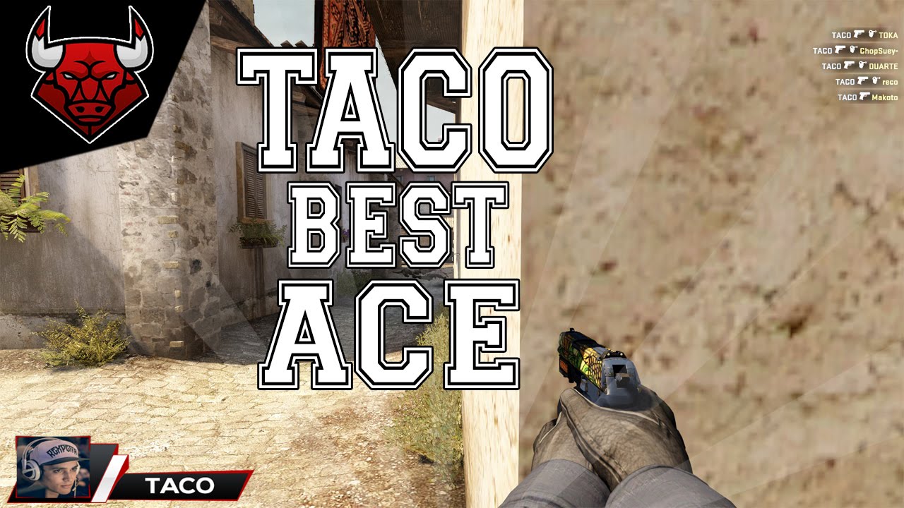 CS:GO - TACO BEST ACE - YouTube