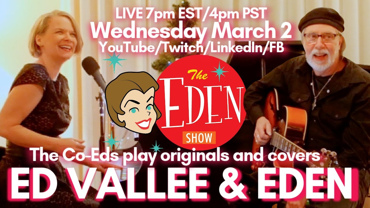 THE EDEN SHOW Vol. 44: The Co-Eds with ED VALLEE #guitarist # ...