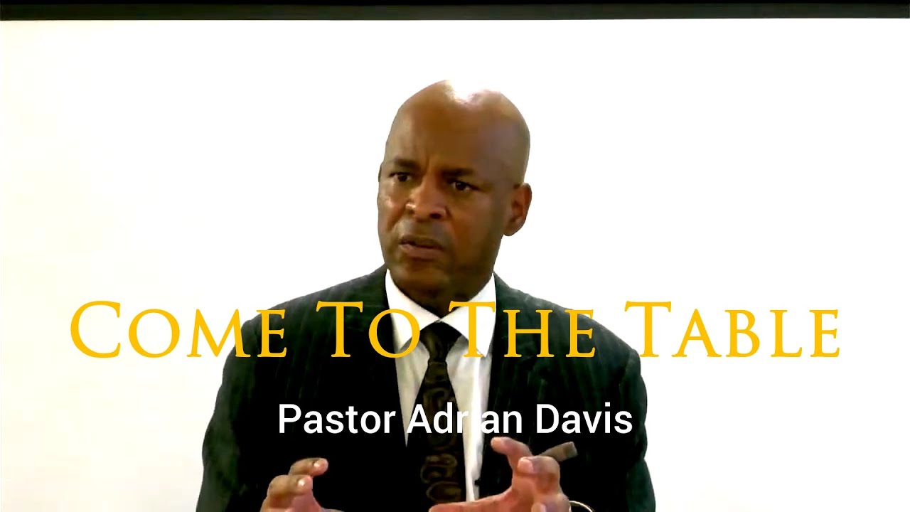 04 January 2025 Main Message- Come to the Table. By Pastor Adrian Davis ...