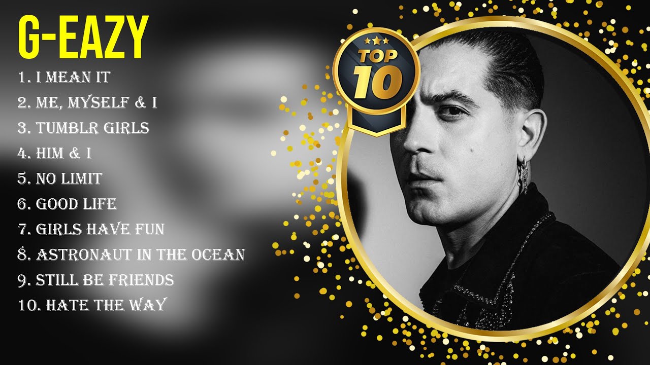 Greatest Hits G-Eazy full album 2024 ~ Top Artists To Listen 2024 - YouTube