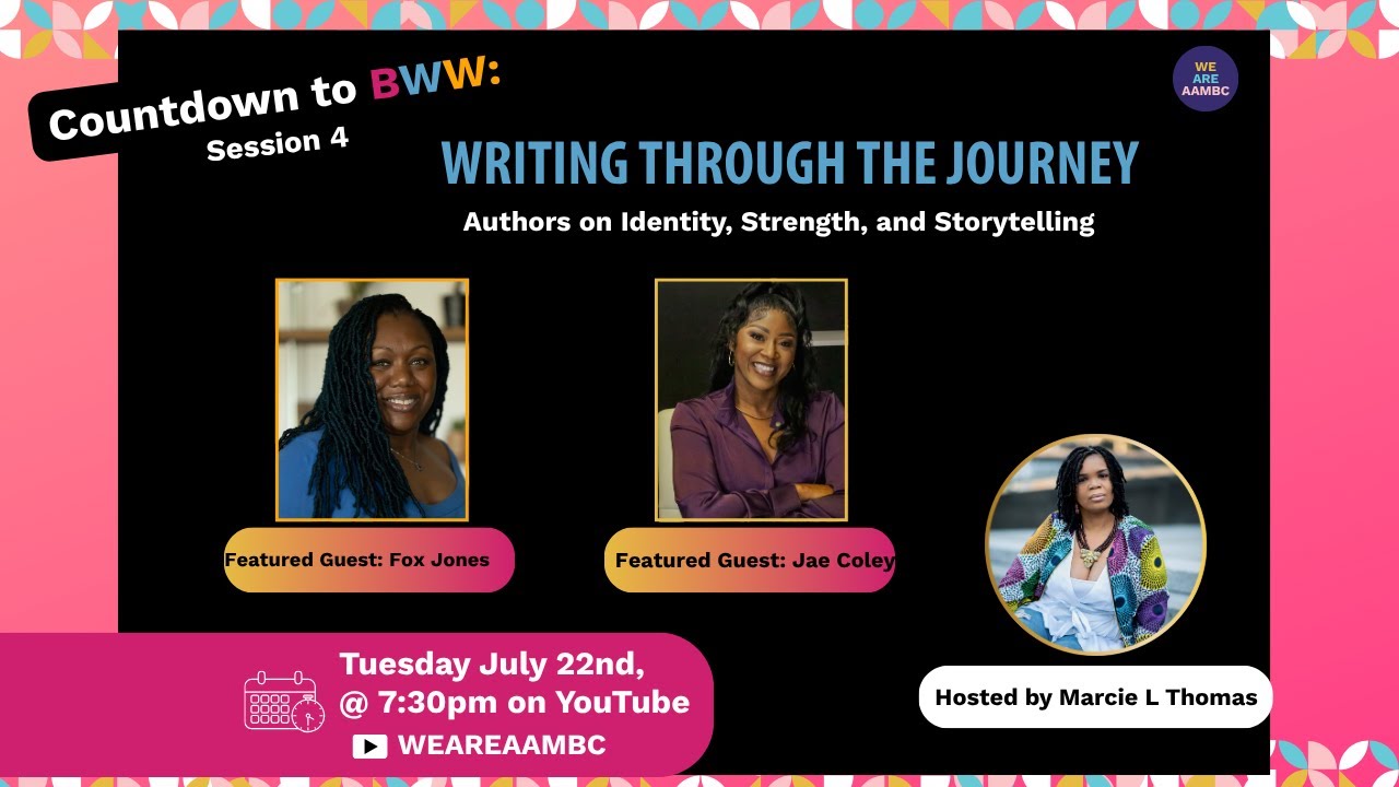 Countdown to BWW25: Writing Through the Journey w/ Fox Jones and Jae ...