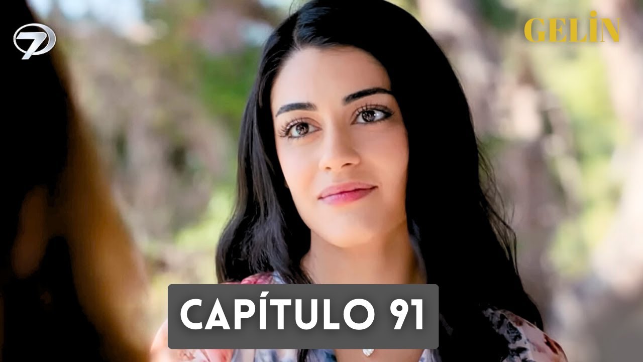 Capítulo 91 Novia / Gelin 91 / #turkishseries / #serie #seriesturcas / novelas turcas En español ...