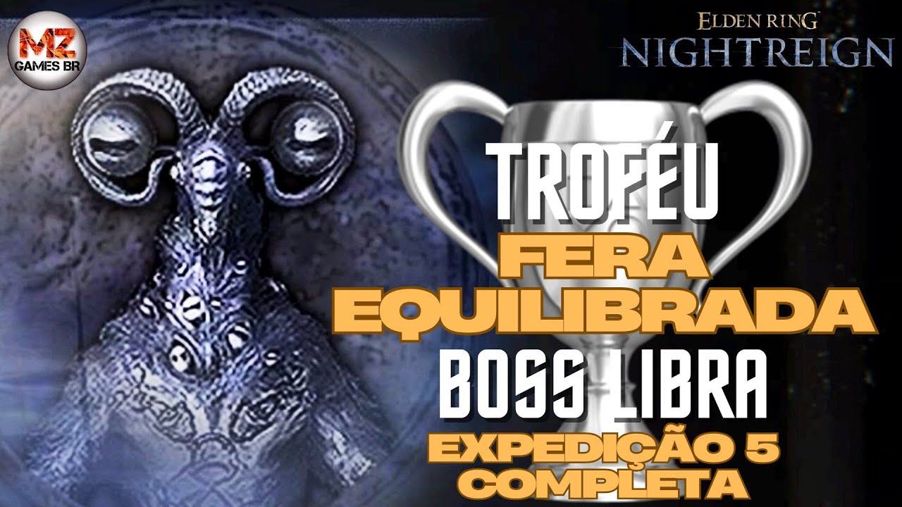 ELDEN RING NIGHTREIGN | EXPEDIÇÃO 5 COMPLETA + BOSS LIBRA + Troféu ...