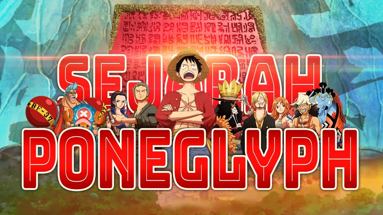 SEJARAH DAN LOKASI PONEGLYPH DI DUNIA ONE PIECE - YouTube