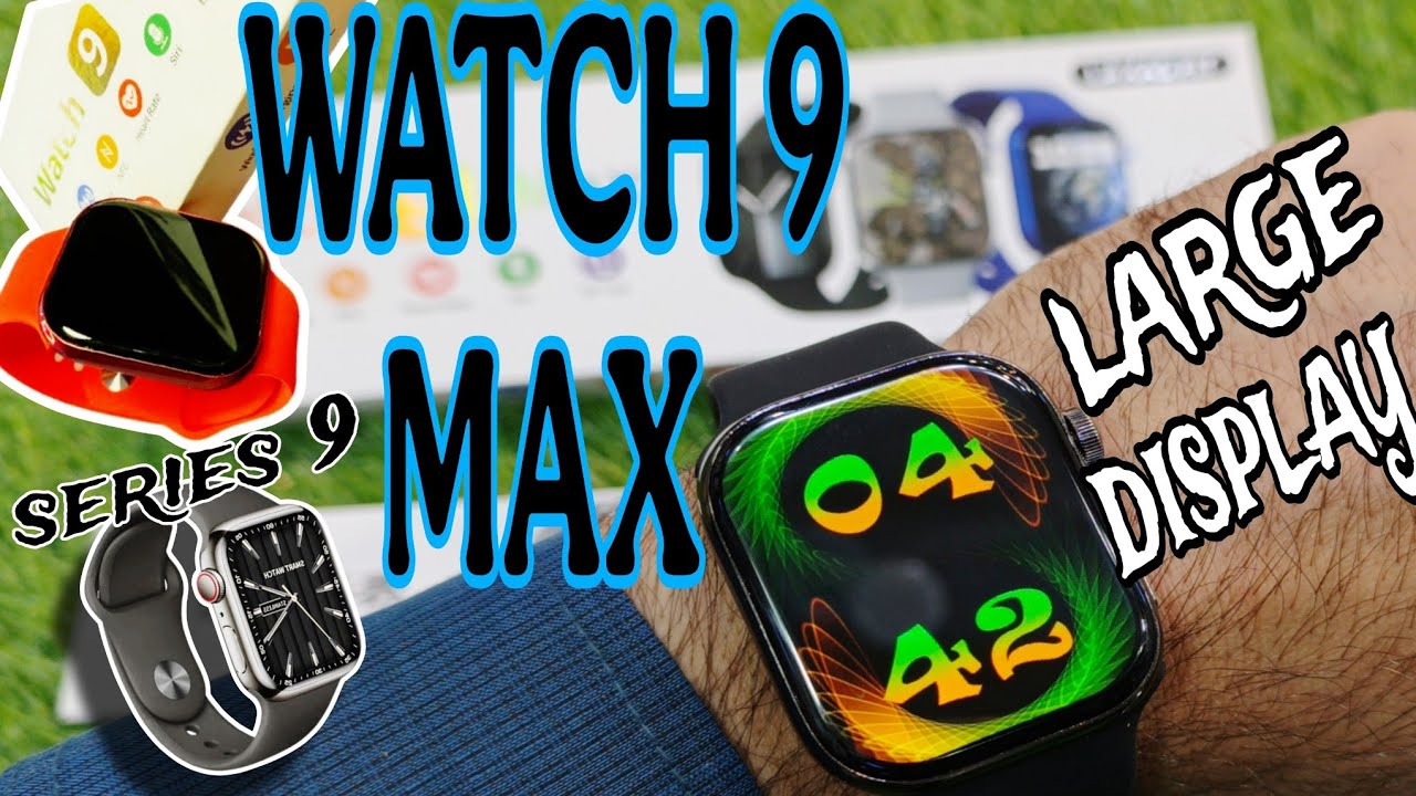 WATCH 9 MAX UNBOXING REVIEW / HOW TO CONNECT WITH PHONE ? - YouTube