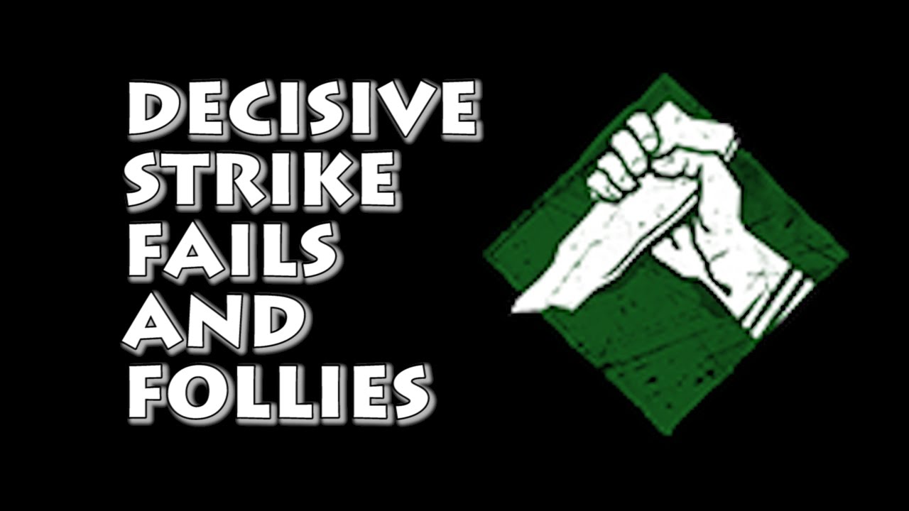 Dead By Daylight Gameplay Decisive Strike Fails And Follies - YouTube