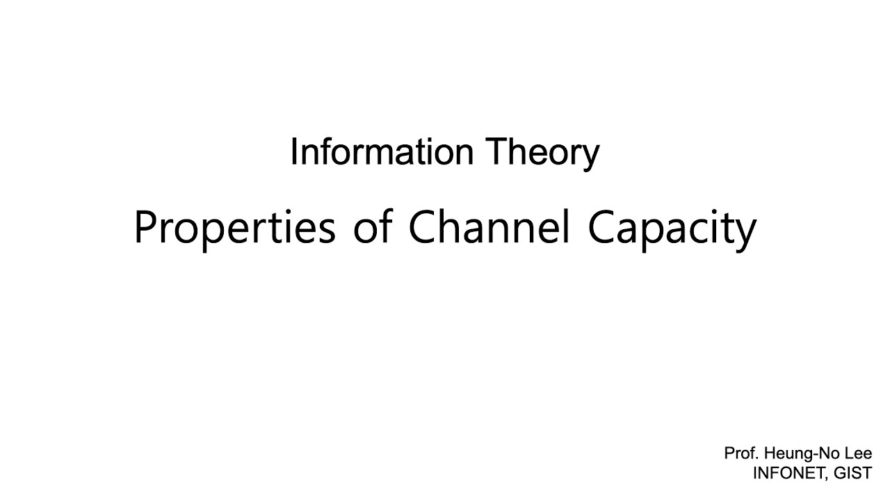 Properties of Channel Capacity - YouTube