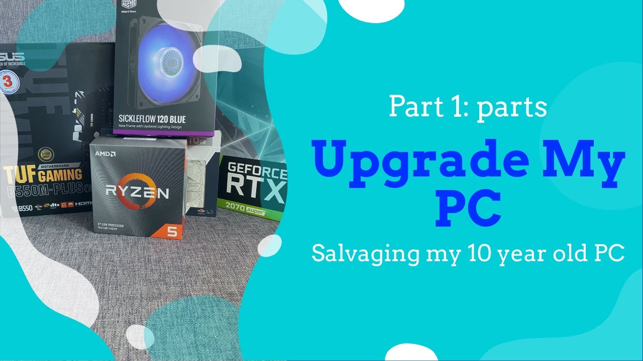 Upgrade My 10 Year Old PC Part 1: Parts - YouTube