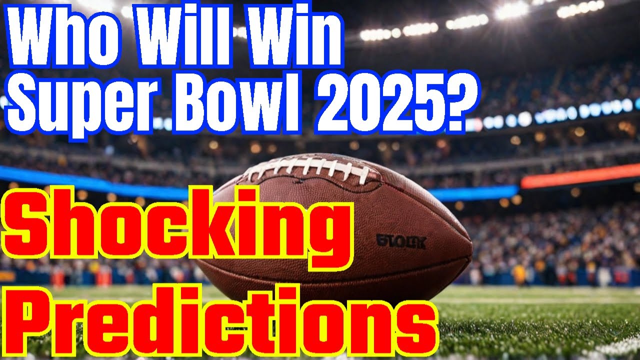 Super Bowl 2025: Date, Teams, and Predictions! - YouTube