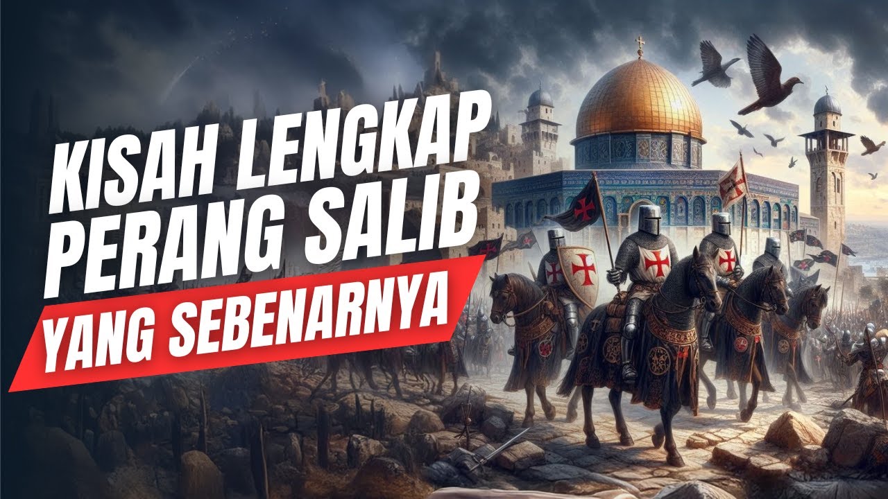 ISLAM & KRISTEN WAJIB TAHU | SEJARAH LENGAP PERANG SALIB YANG ...