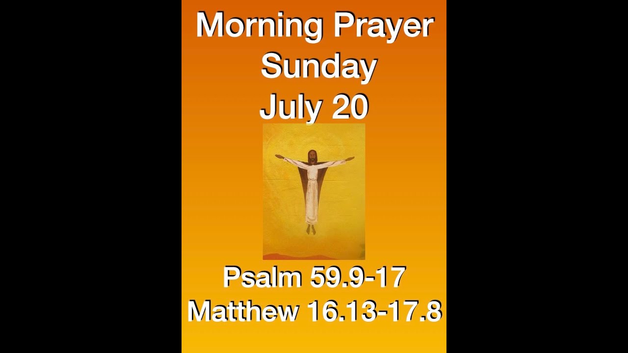 Morning Prayer Sunday July 20 - YouTube