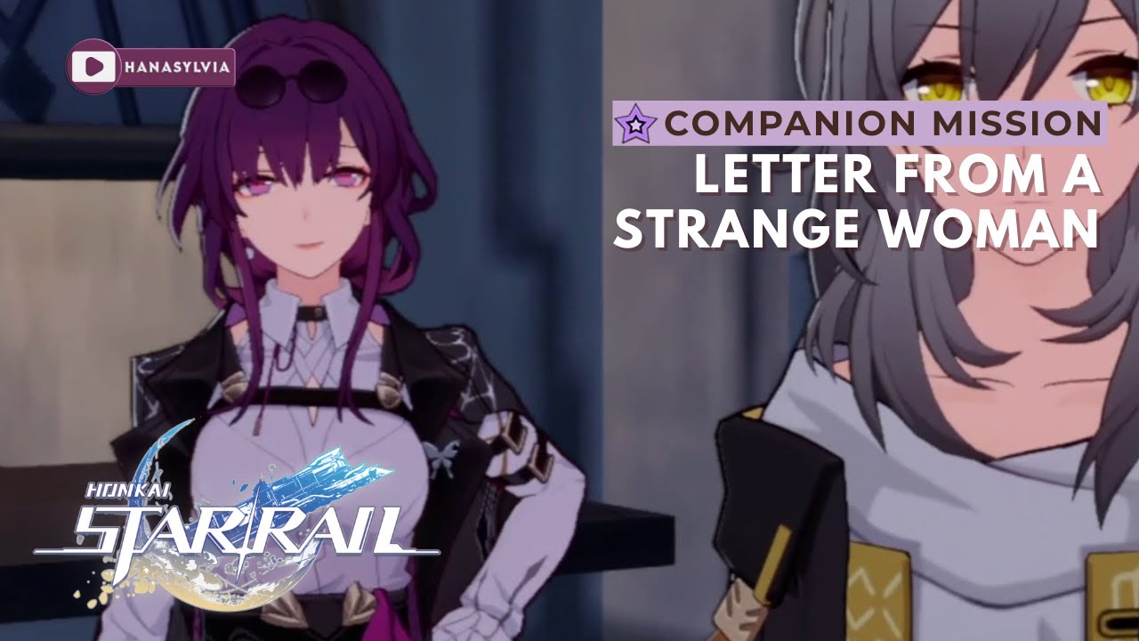 COMPANION MISSION - Letter from a Strange Woman (HONKAI STAR RAIL 🚂 ...