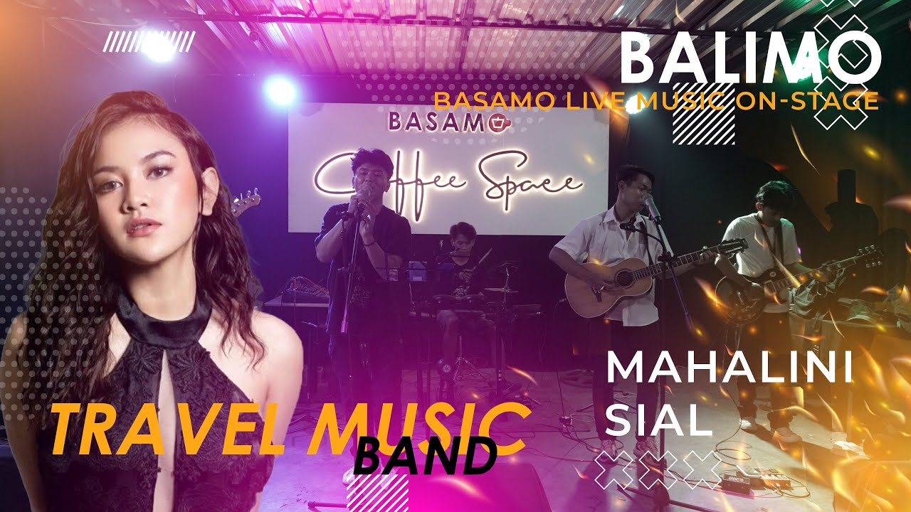 #BALIMO LIVE!! MAHALINI SIAL (COVER TRAVEL MUSIC) | AT BASAMO COFFEE ...
