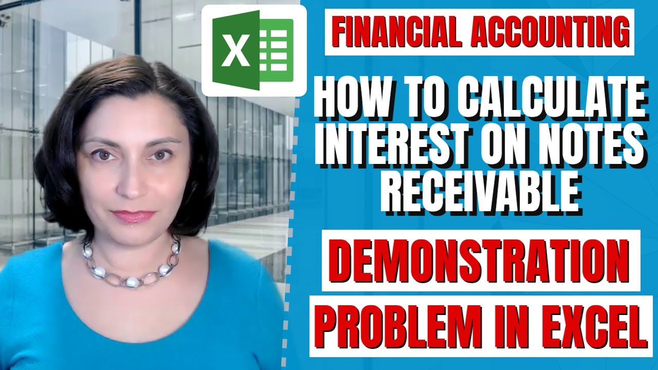 How to Calculate Interest on Notes Receivable in Excel - YouTube