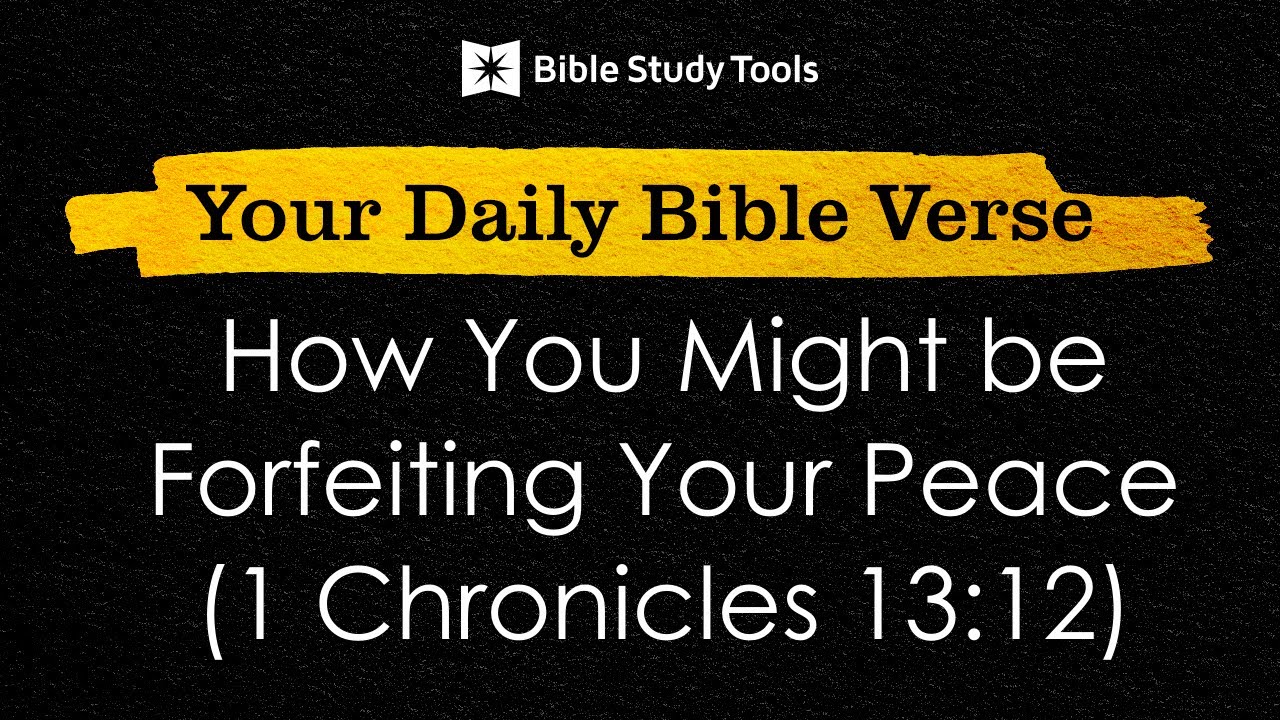 How You Might be Forfeiting Your Peace (1 Chronicles 13:12) | Your ...