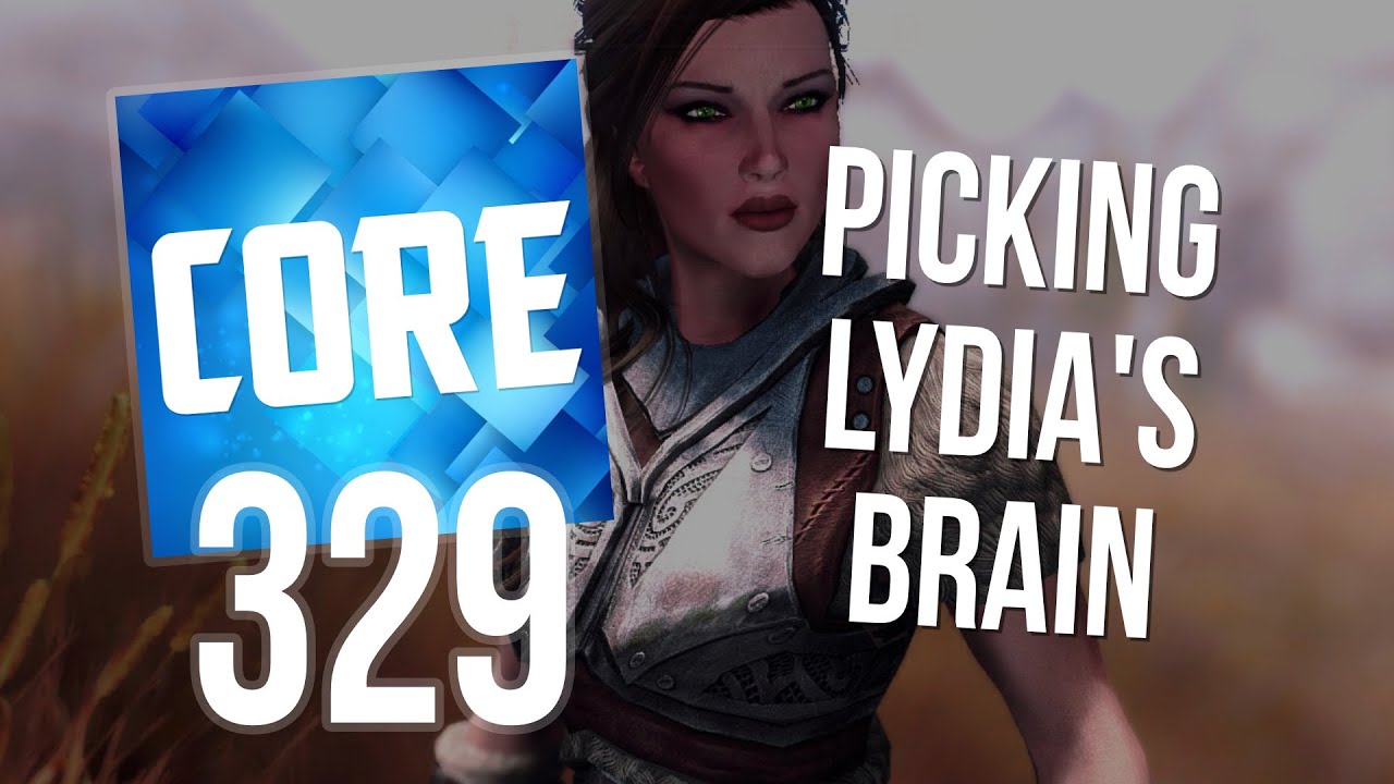 CORE 329: Picking Lydia's Brain: Part 1 - YouTube
