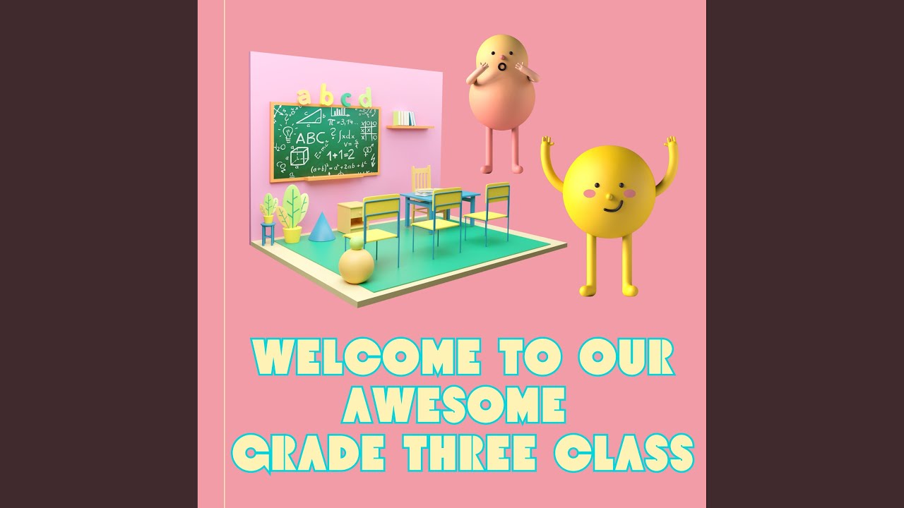 Welcome To Our Awesome Grade Three Class - YouTube