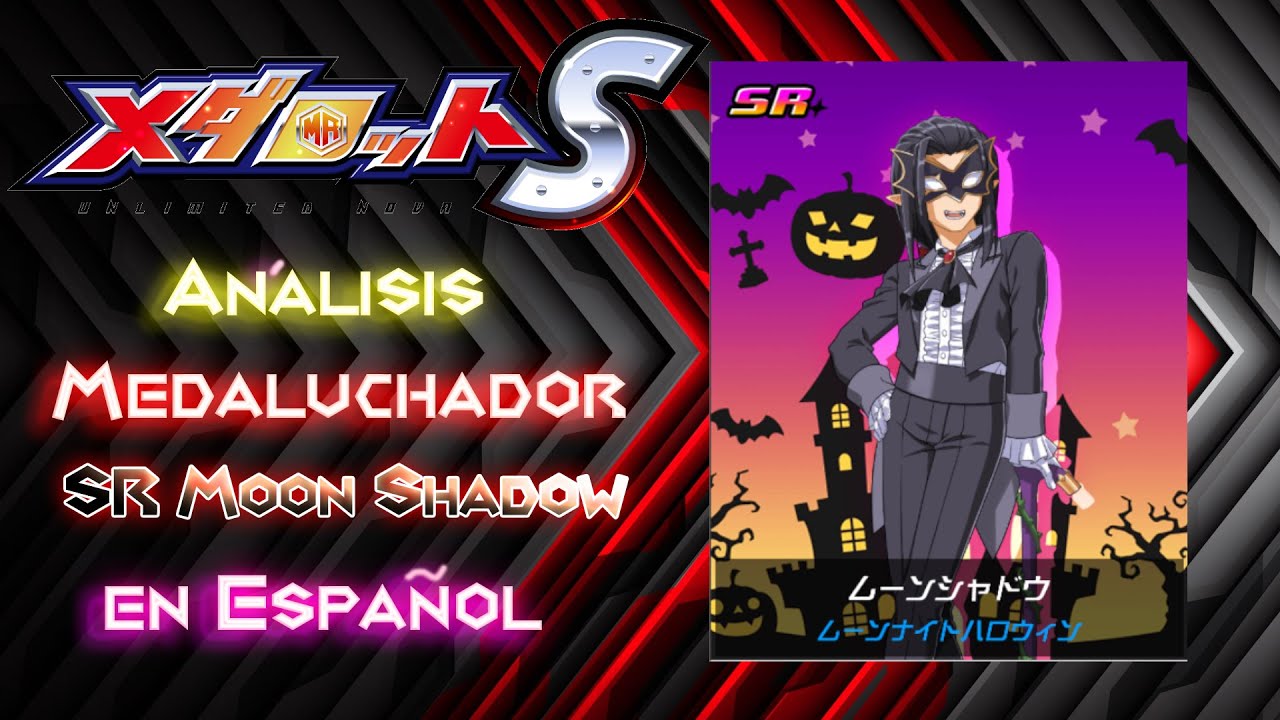 Medabots S: Unlimited Nova - Analizando Medaluchador (SR) Moon Shadow - YouTube