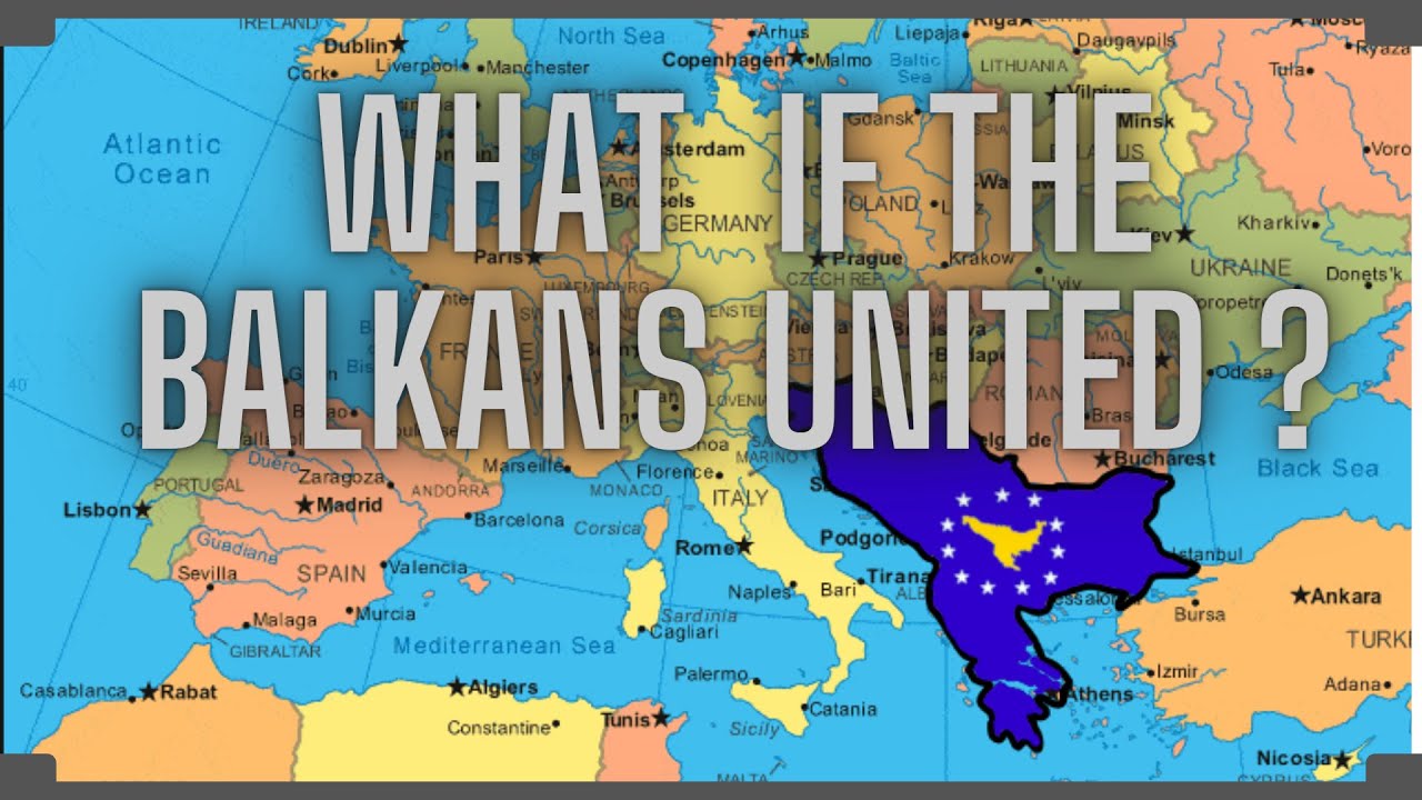 What if the Balkans United? Ages of Conflict - YouTube