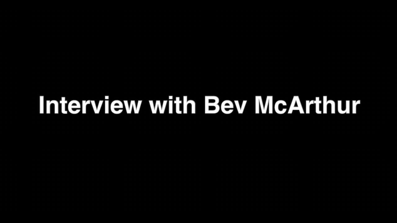 Interview with Bev McArthur - YouTube