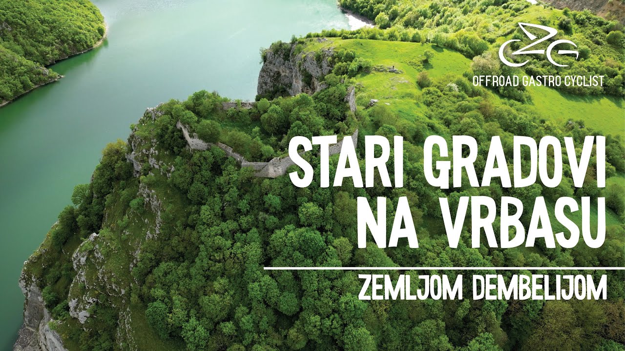 Stari gradovi na Vrbasu | Zemljom Dembelijom - YouTube