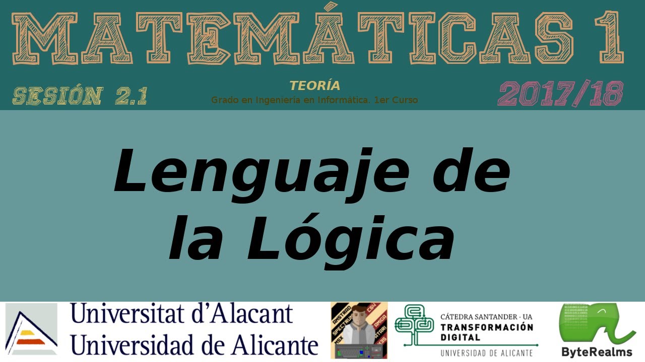 Lógica. El Lenguaje de la Lógica de Primer Orden [2.1|2017] - YouTube