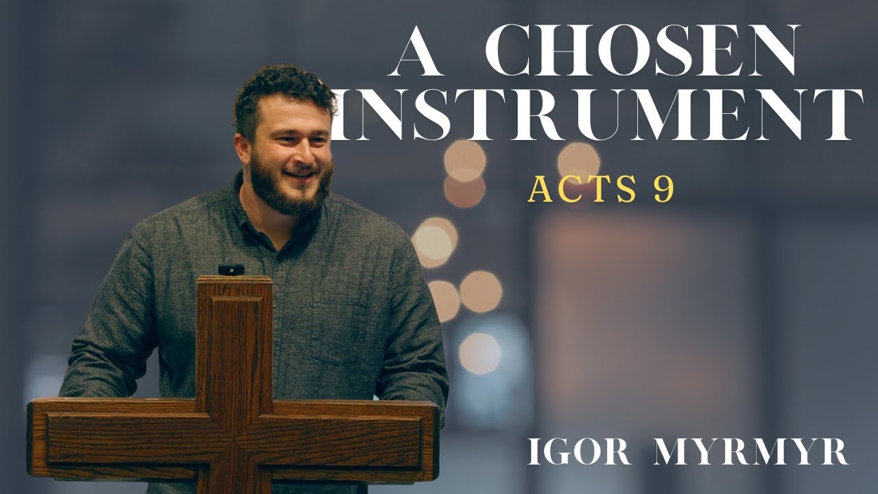A Chosen Instrument: The Conversion of Saul | Acts 9 | Igor Myrmyr ...