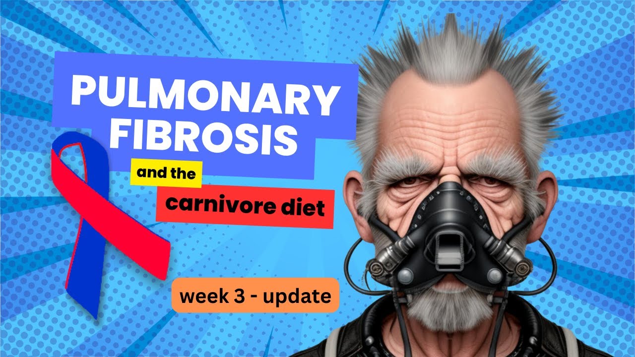 Pulmonary Fibrosis and the Carnivore Diet week 3 update - YouTube