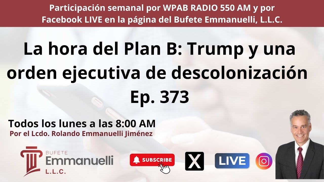 La hora del Plan B: Trump y una orden ejecutiva de descolonización Ep ...
