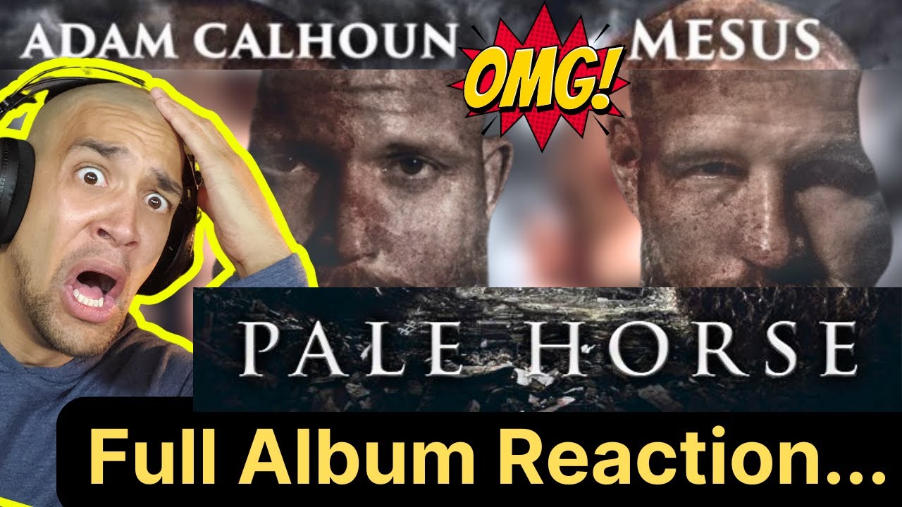 Reacting To: Adam Calhoun & Mesus | Pale Horse FULL ALBUM!!! - YouTube