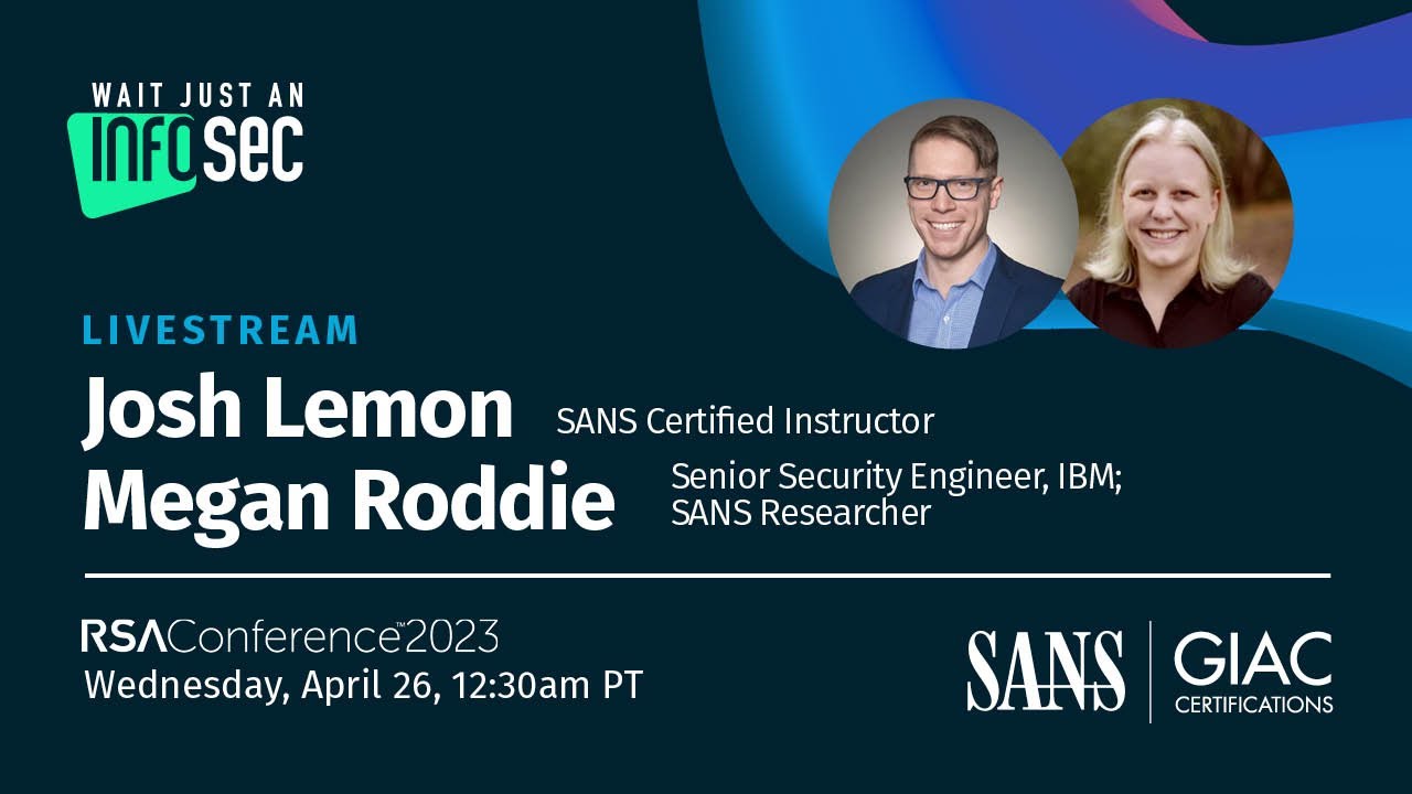 Wait Just An Infosec @ RSAC 2023: Josh Lemon and Megan Roddie - YouTube