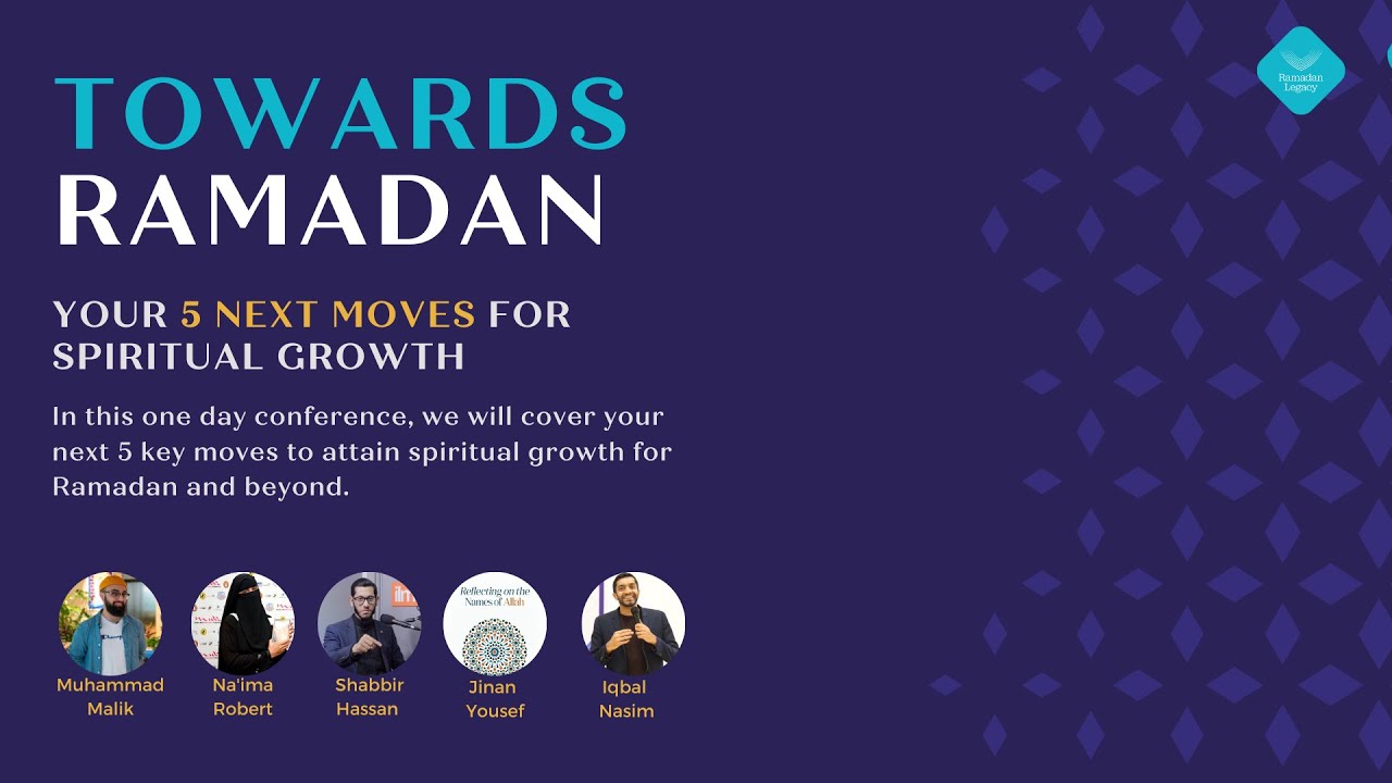 Towards Ramadan 2021 Conference by Ramadan Legacy - YouTube