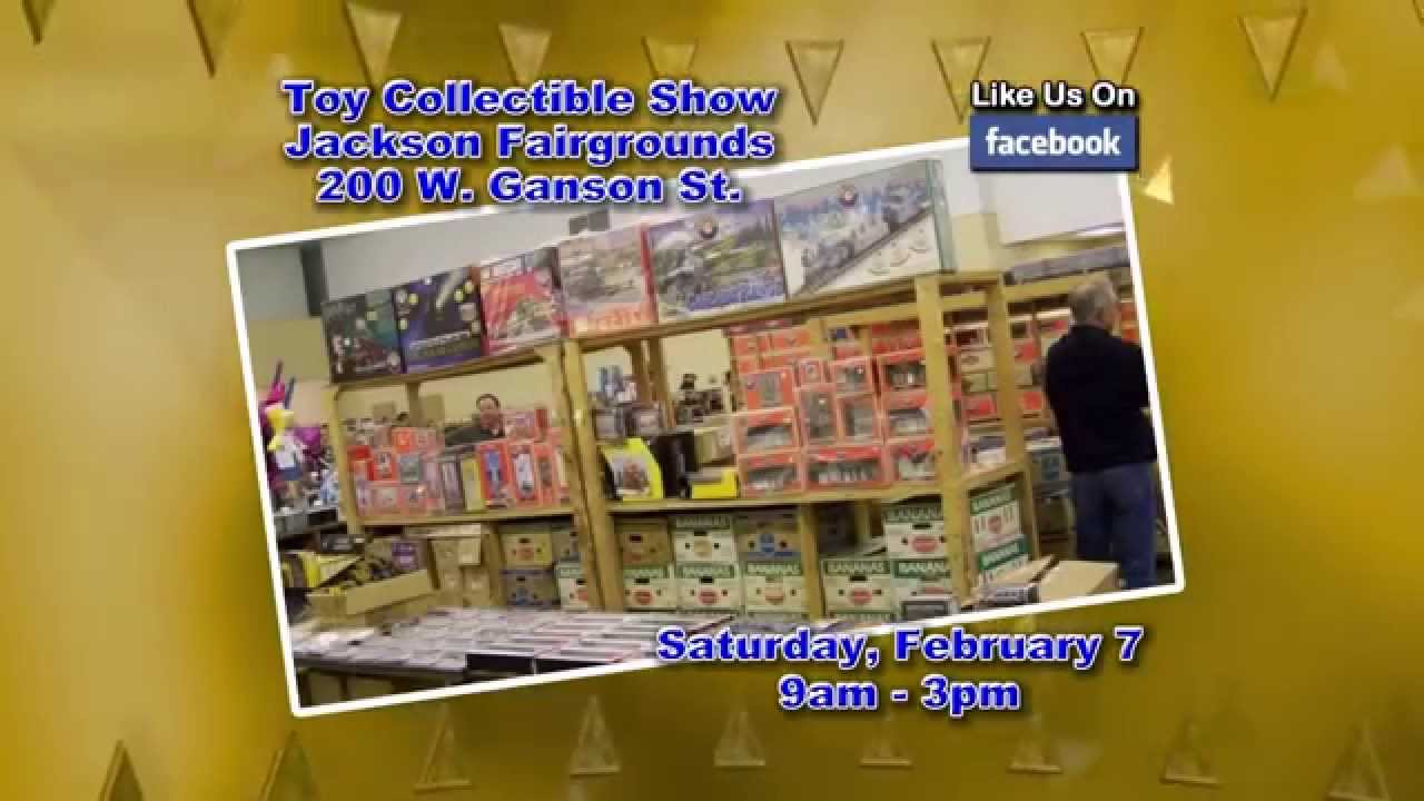 Jackson Toy Collectible Show FEBRUARY 7th 2015- Jackson Fairgrounds ...