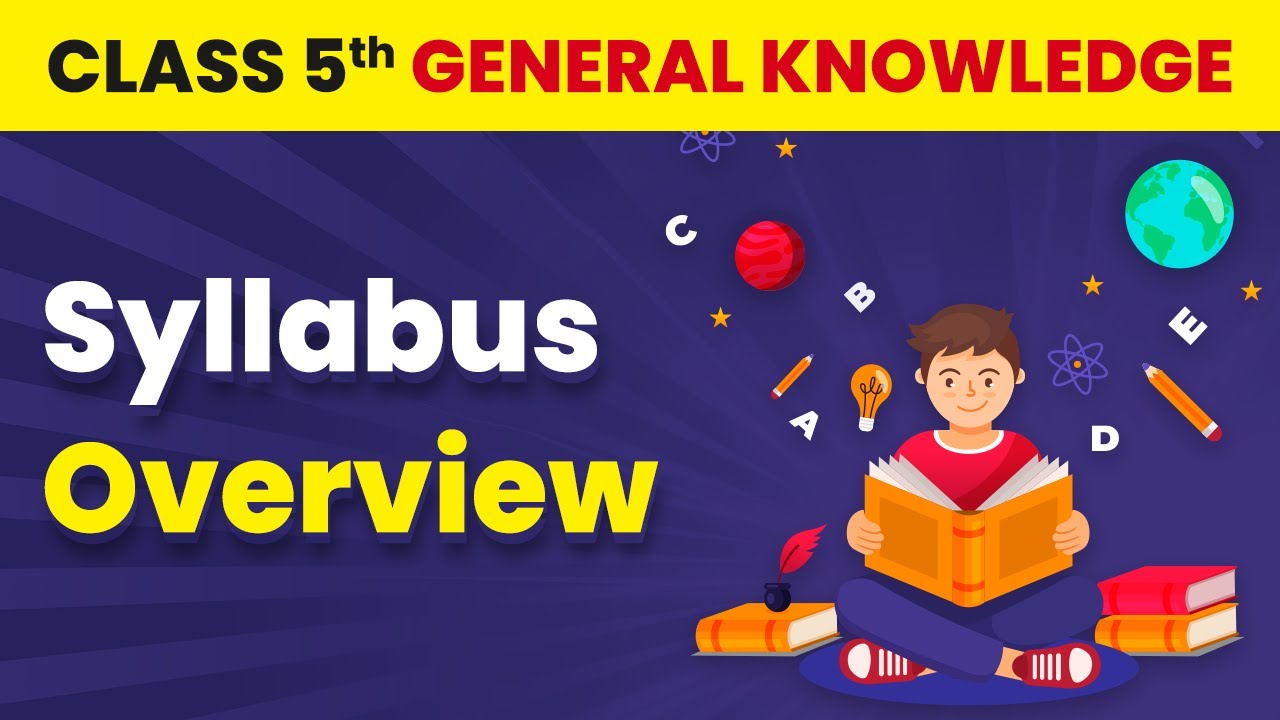 Syllabus Overview | Class 5 General Knowledge - YouTube