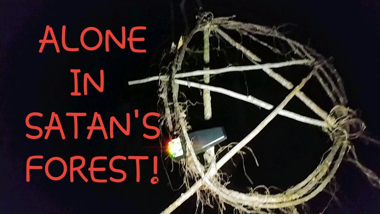 HAUNTED CREEPY SATAN'S FOREST 30 MINUTES ALONE CHALLENGE! - YouTube