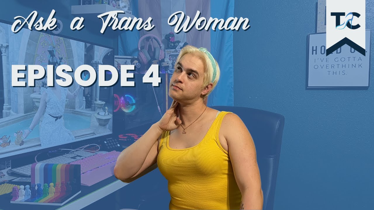Ask a Trans Woman: Episode 4 - How Do You Know You're Trans? - YouTube