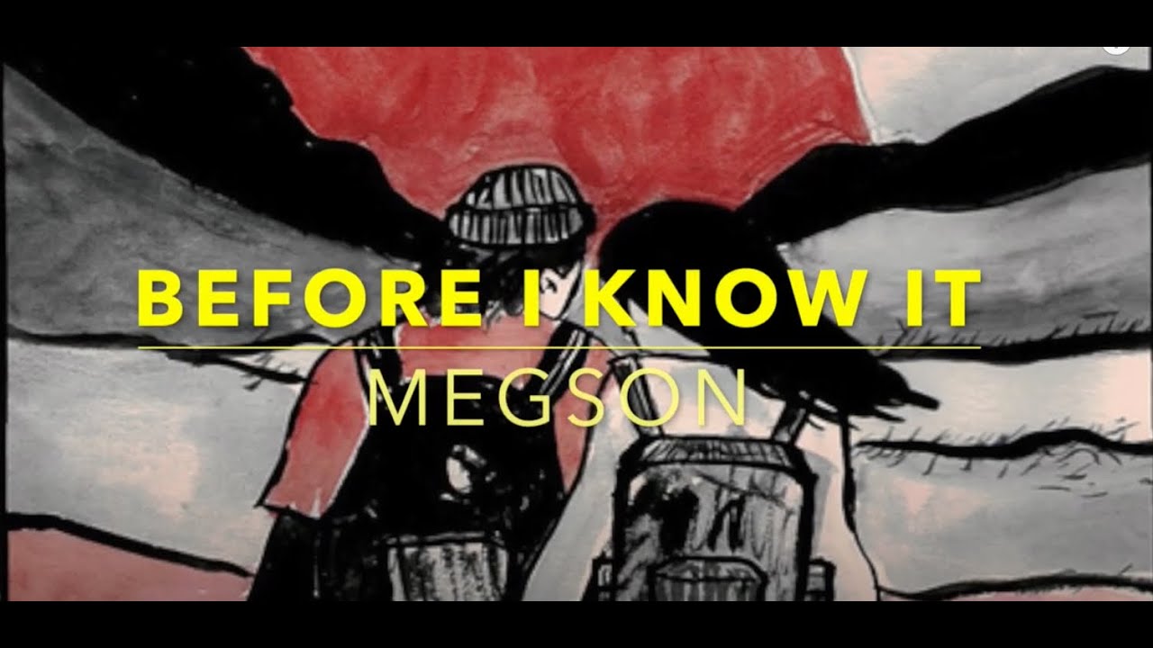 Before I Know It (Megson) - YouTube
