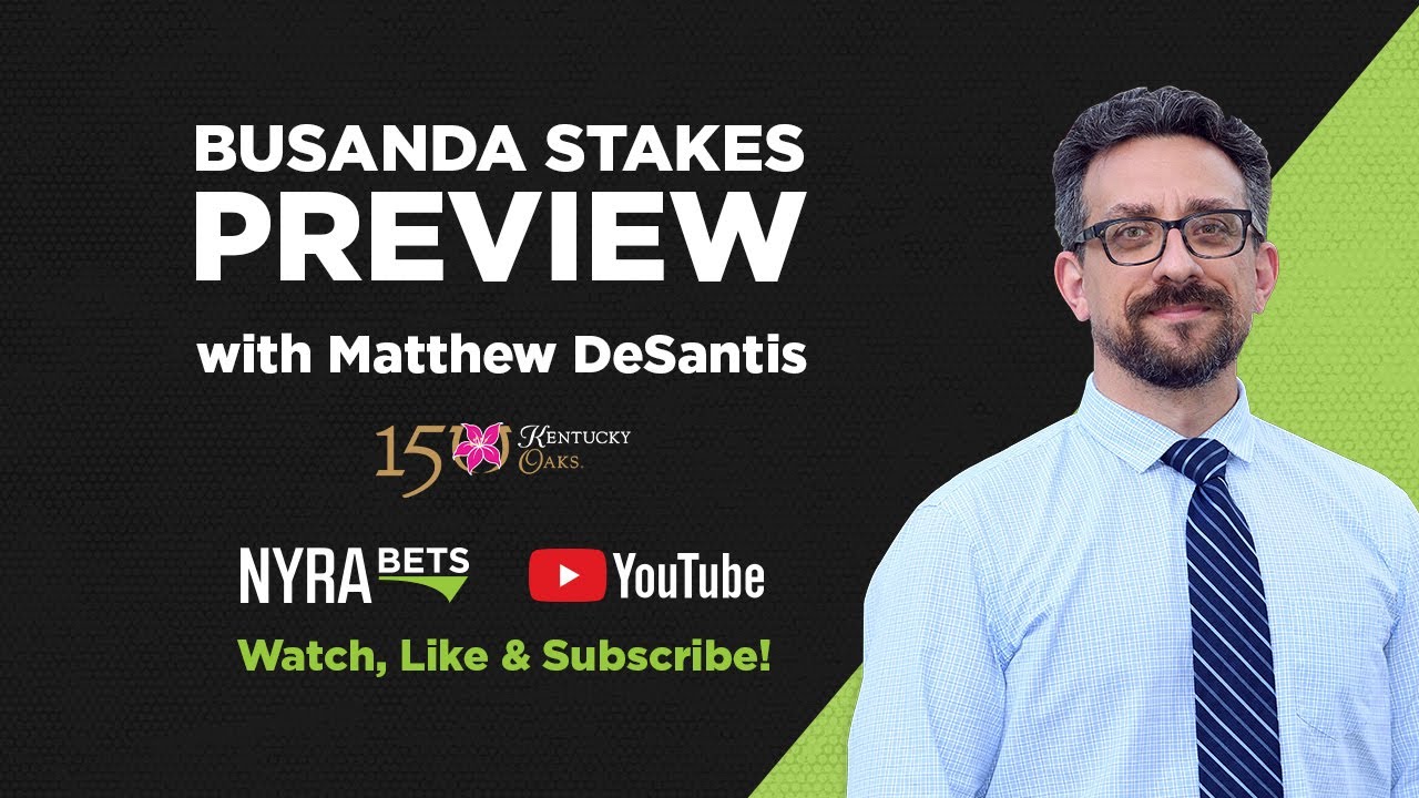 Busanda Stakes Preview with Matthew DeSantis - Kentucky Oaks Prep FREE ...