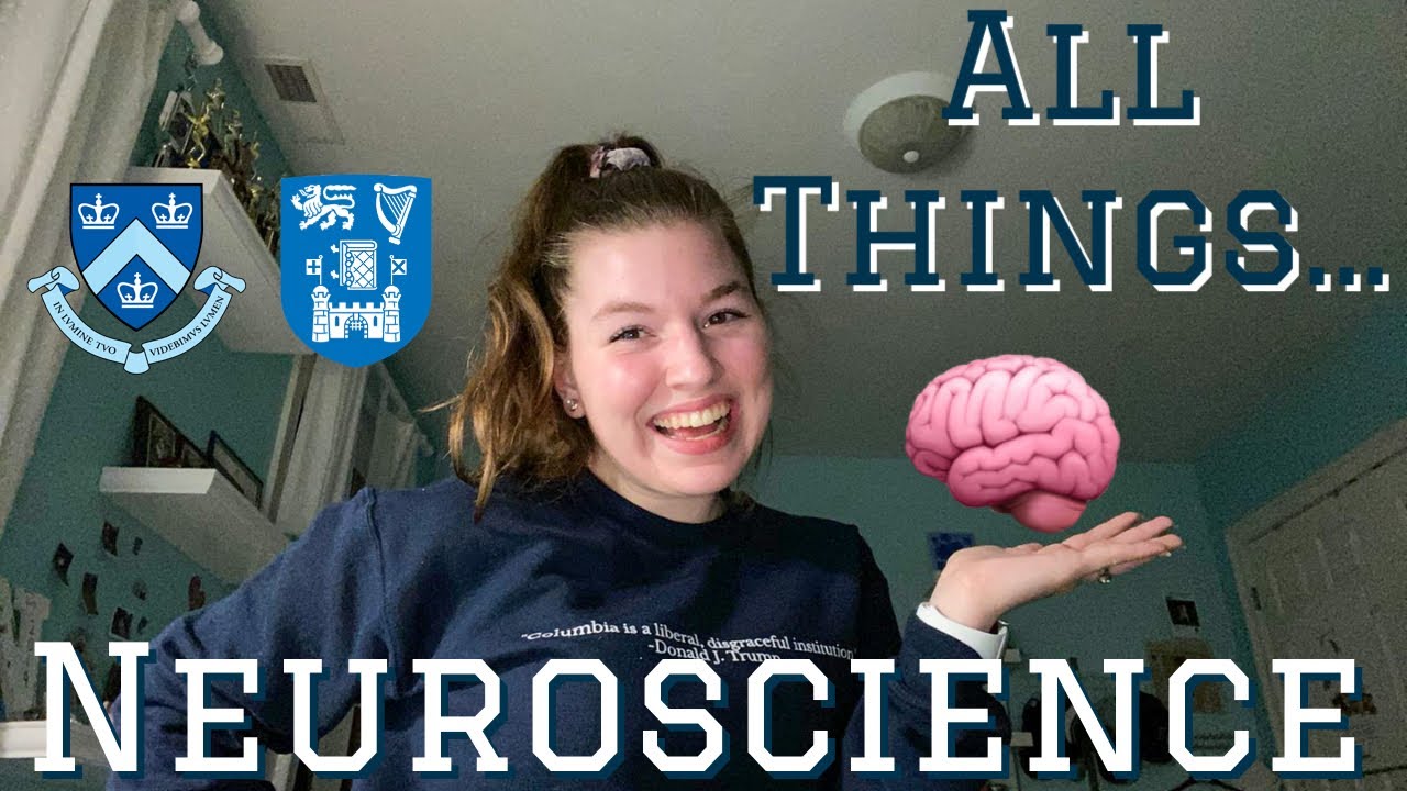 Applying for Neuroscience // Columbia University x Trinity College Dublin Dual BA - YouTube