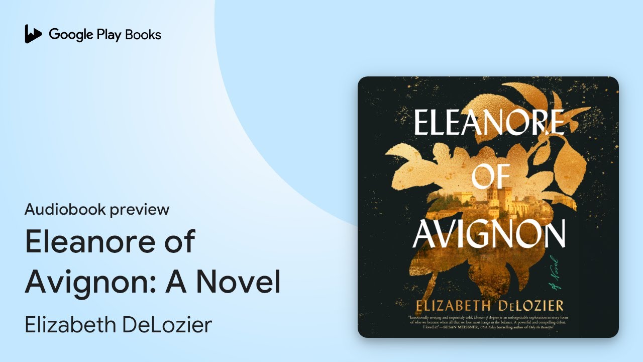 Eleanore of Avignon: A Novel by Elizabeth DeLozier · Audiobook preview ...