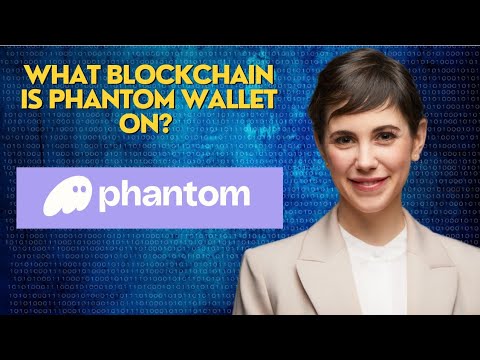 What blockchain is phantom wallet on? - YouTube