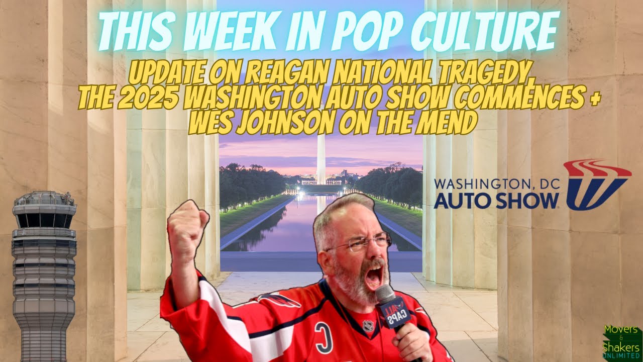 This Week in Pop Culture [Feb. 2]: Reagan Nat'l Tragedy, DC Auto Show ...