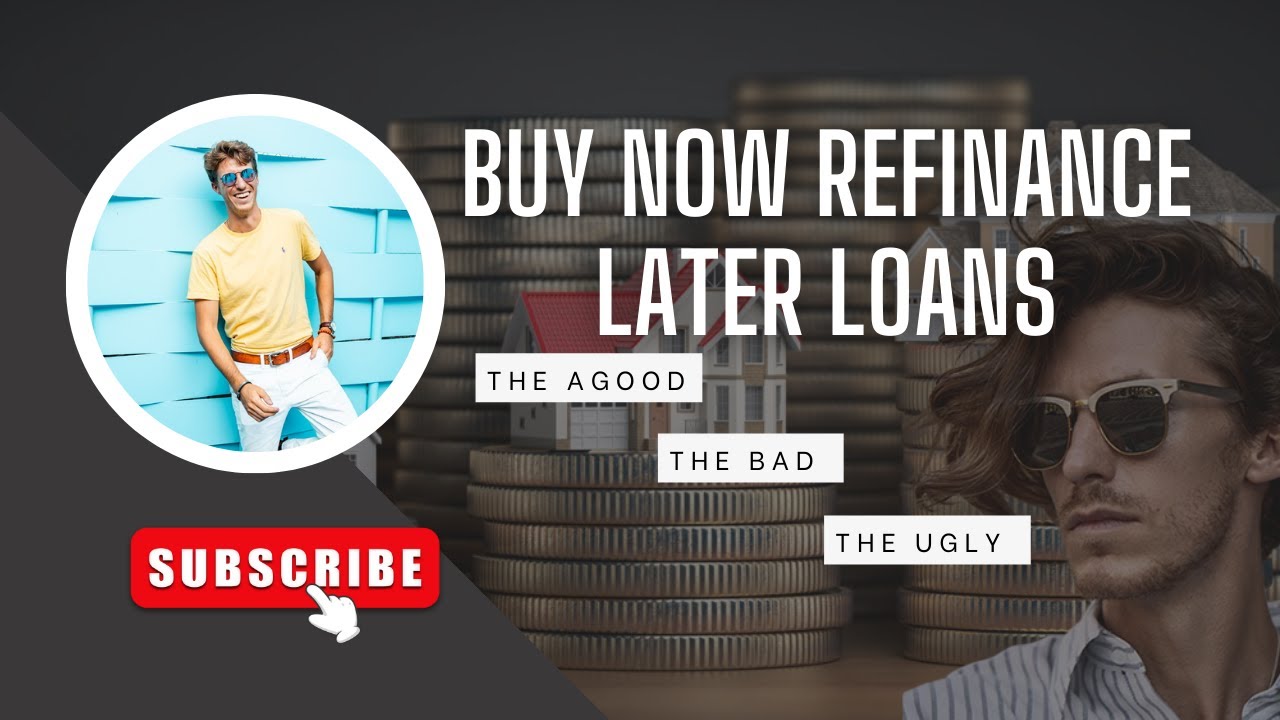 buy now refinance later mortgages : what you need to know - YouTube
