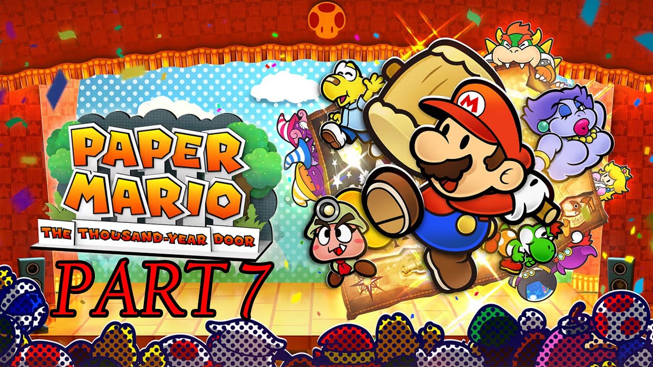 Paper Mario: The Thousand-Year Door | Episode 7 | Facing the Mario in ...