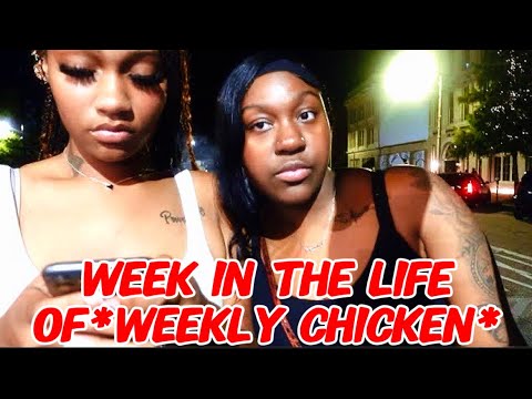 WEEK IN THE LIFE OF*WEEKLY CHICKEN* - YouTube