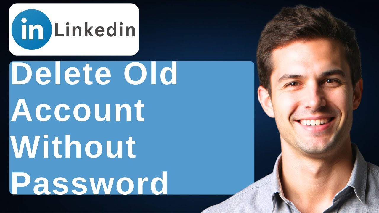 How To Delete Old LinkedIn Account Without Password [2026 Guide] - YouTube