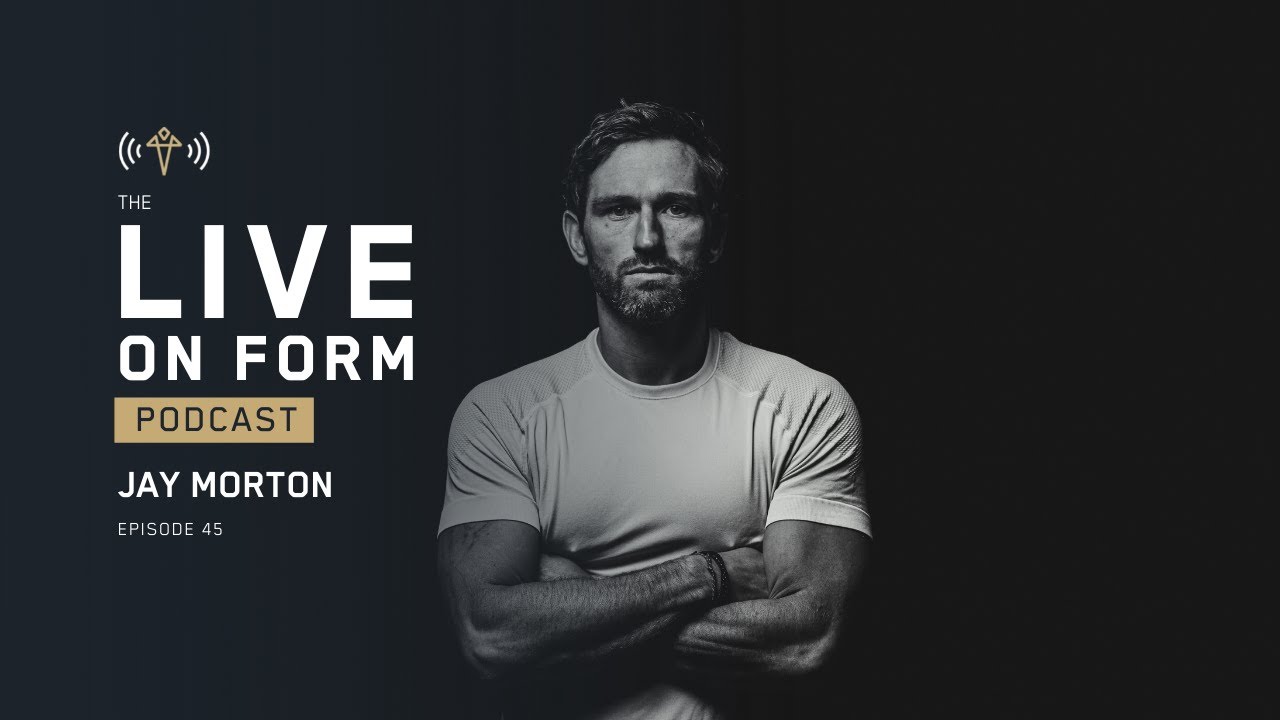 Live On Form Podcast #45 | Jay Morton: Former SAS Operator, Author ...