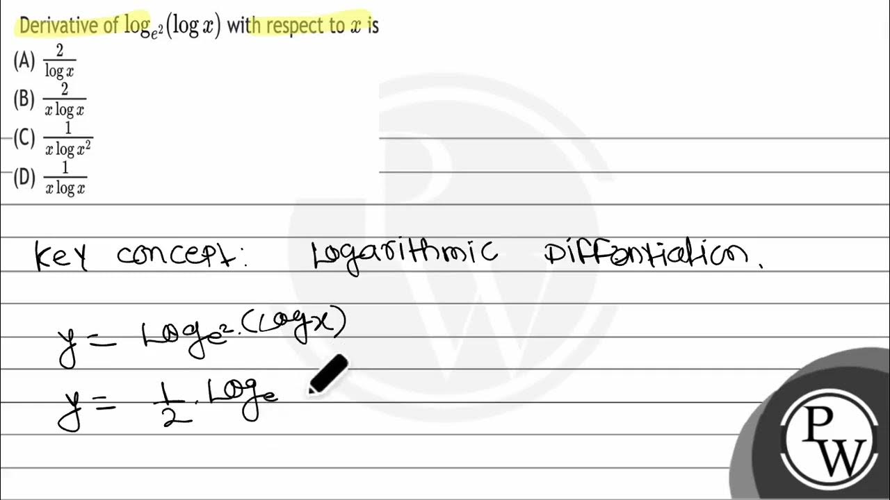 Derivative Of log e 2 log X With Respect To X Is A derivative-of-log-e-2-log-x-with-respect-to-x-is-a