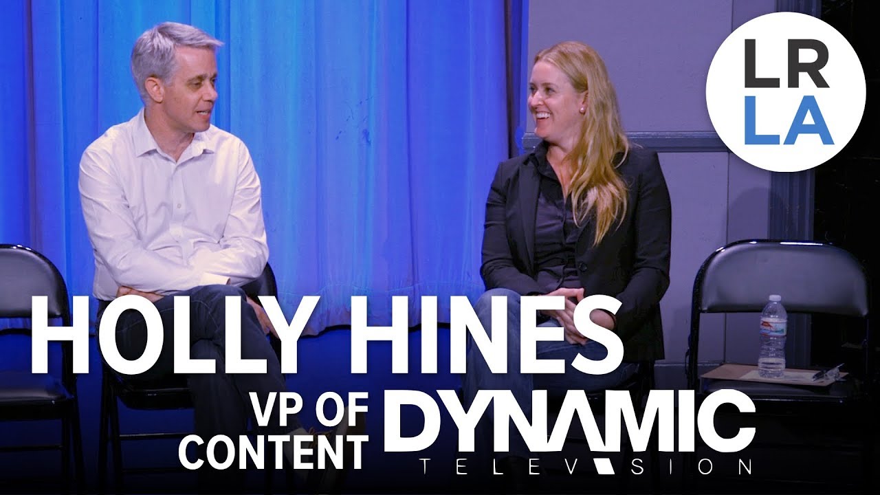 LiveRead/LA #10 w/ Holly Hines, SVP of Original Content, Dynamic ...