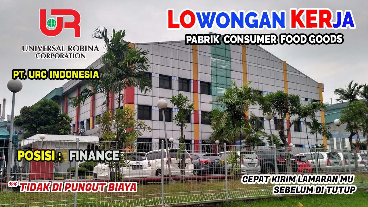 LOWONGAN KERJA PERUSAHAAN AGRIBISNIS PT. URC INDONESIA POSISI FINANCE ...